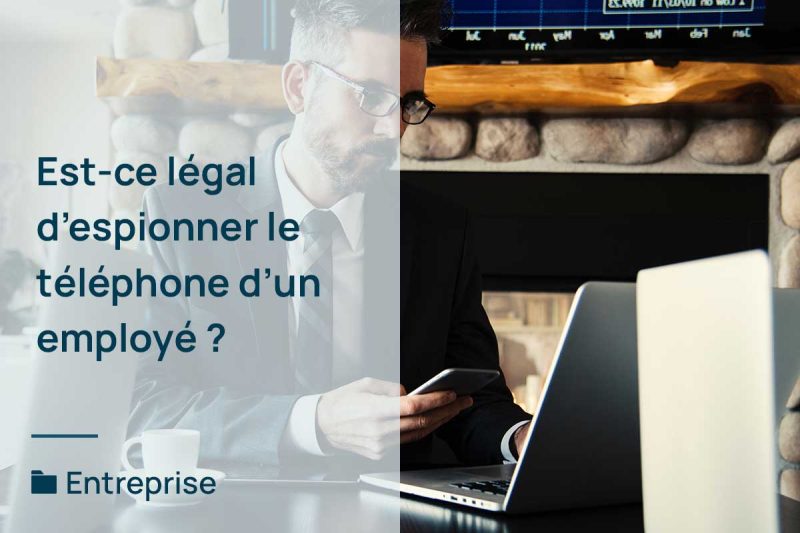 Est-il légal d’espionner le téléphone portable d’un employé? - L'agence ...