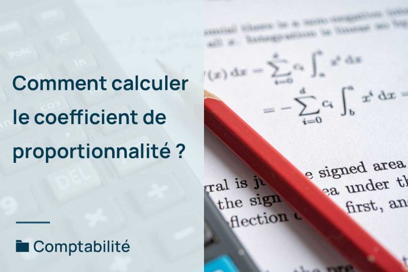 Comment calculer le coefficient de proportionnalité ? - L'agence E-COM