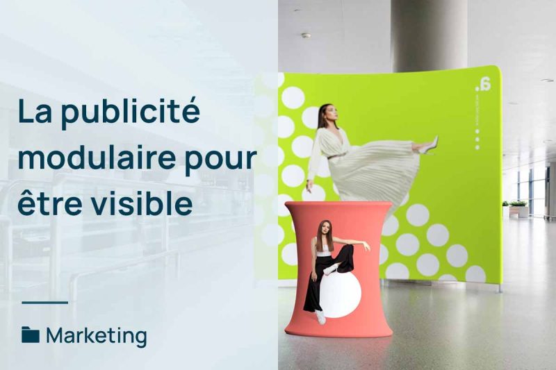 Les meilleurs systèmes de publicité modulaire pour être visible - L ...